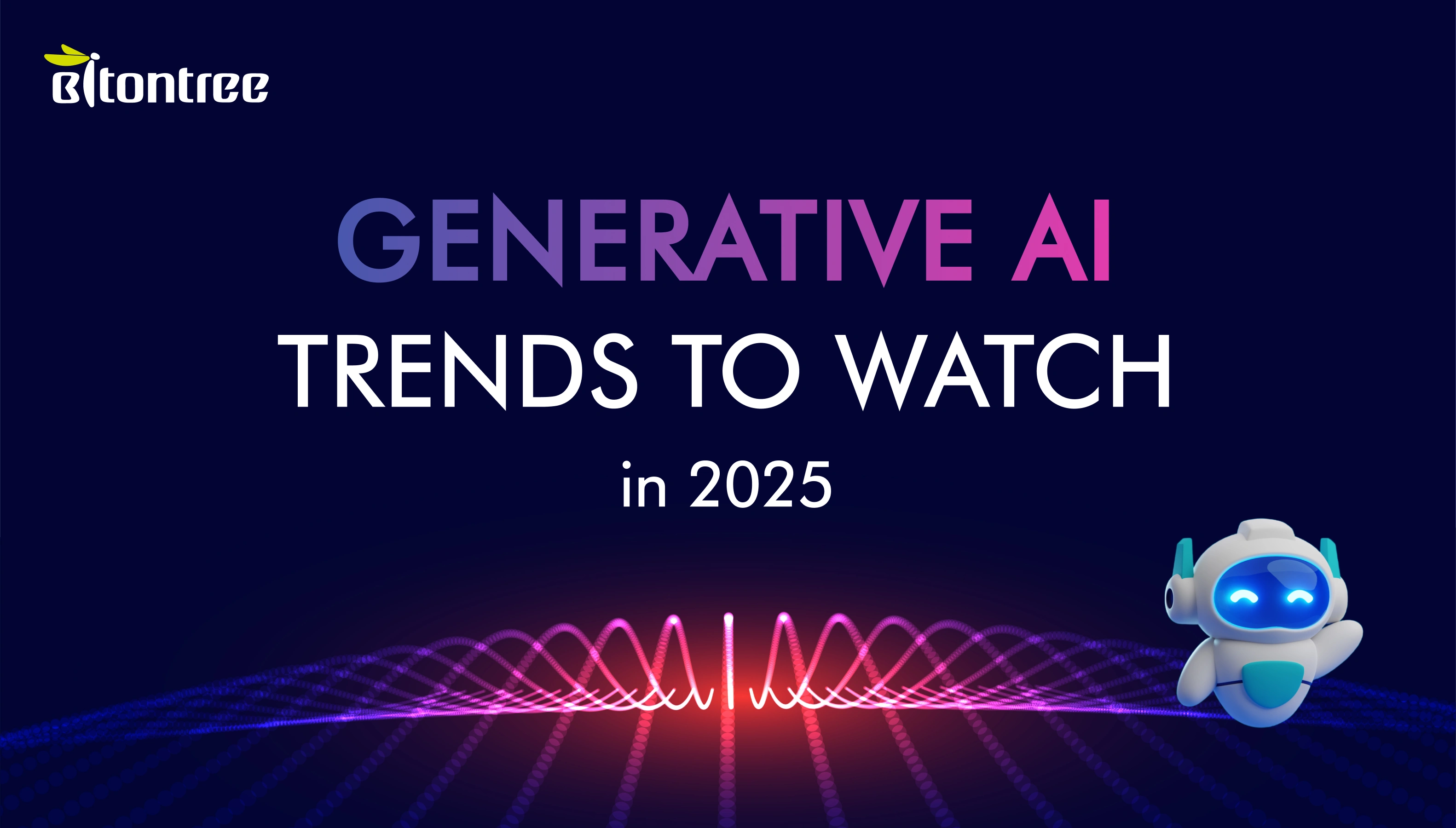 Top Generative AI Trends to Watch out in 2025